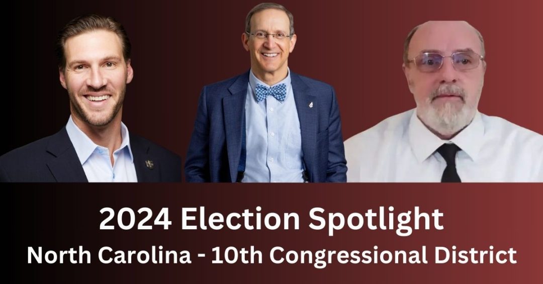 Election Spotlight: North Carolina’s 10th Congressional District – The ...